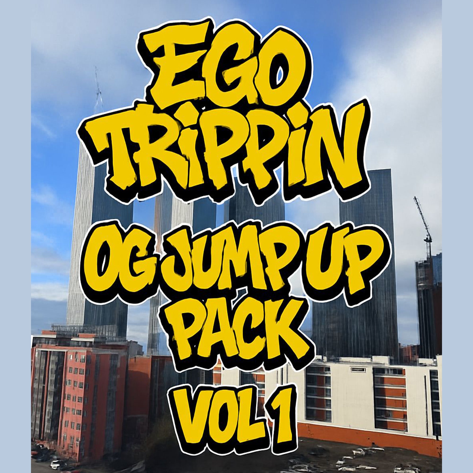 Ego Trippin OG Jump Up Pack Vol 1